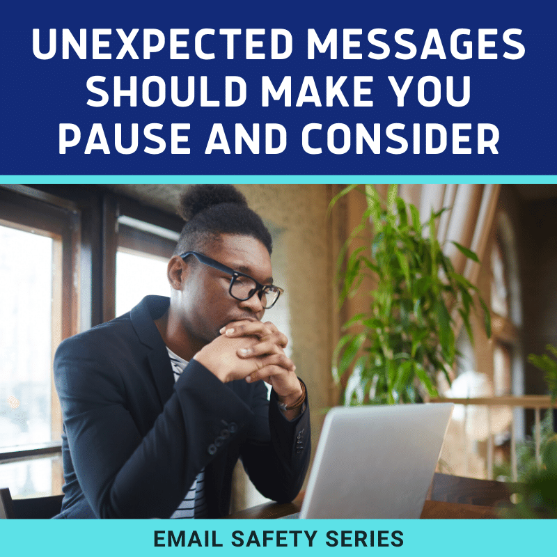 Email Safety Series: Was It Expected? – Securing Your Users