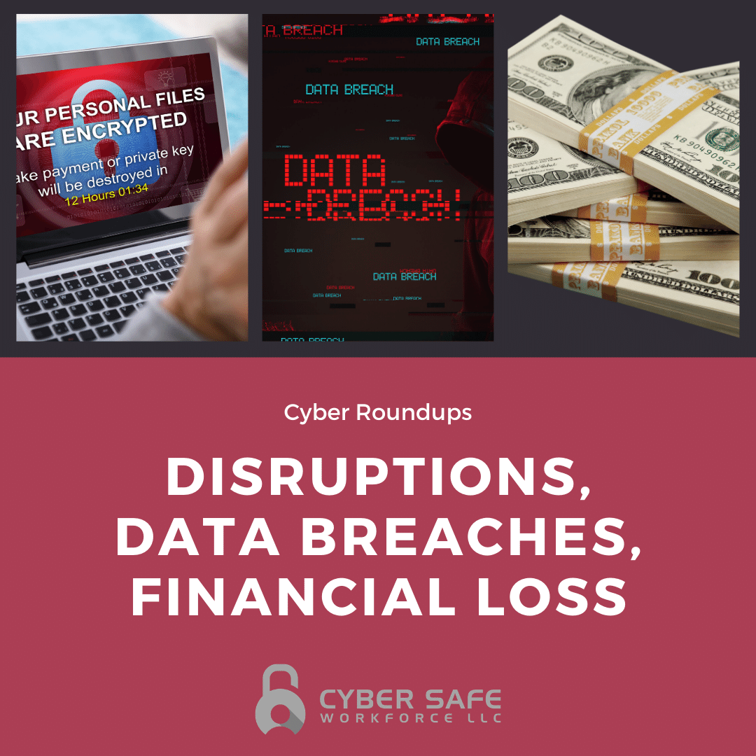 Cyber Roundups: Disruptions, Disclosures, and Financial Loss in the ...